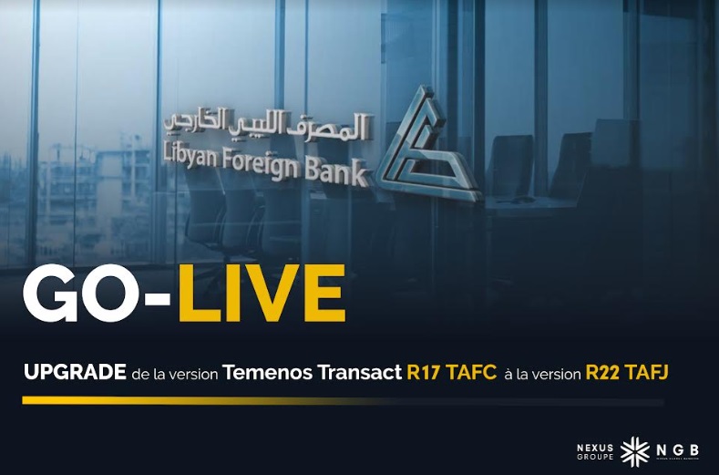 Nexus Groupe et Libyan Foreign Bank célèbrent la réussite du Go-live de ...